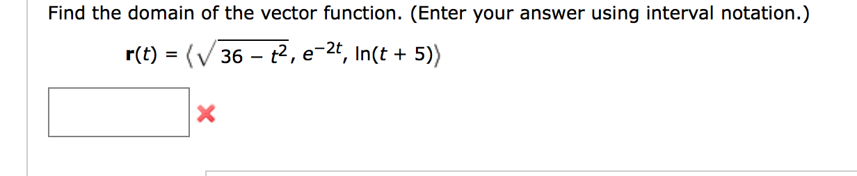 Solved Find the domain of the vector function. (Enter your | Chegg.com
