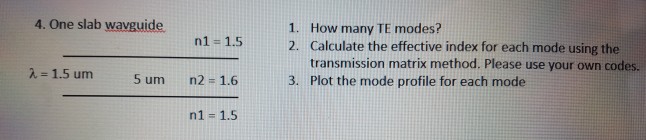 Solved 4. One slab wavguide 1. 2. How many TE modes? | Chegg.com