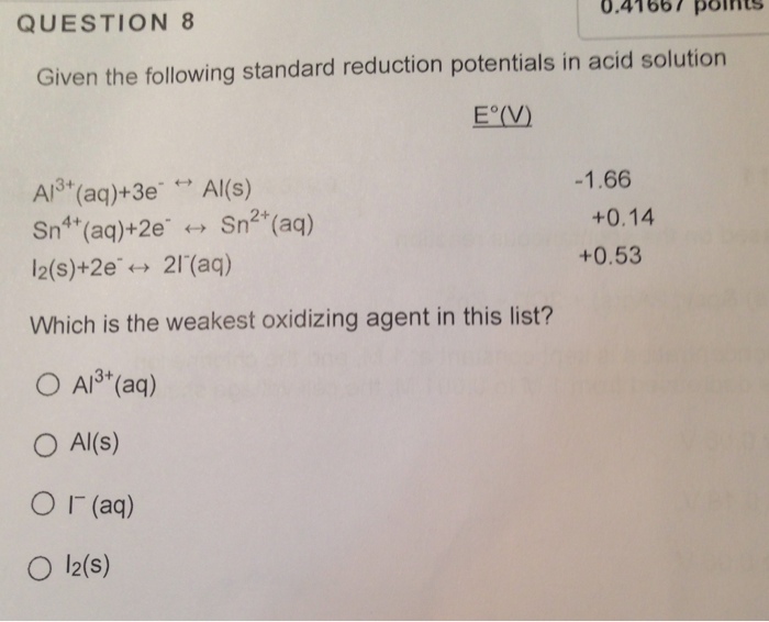 Solved Given the following standard reduction potentials in | Chegg.com