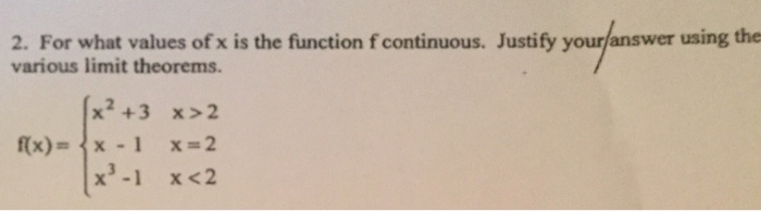 Solved For what values of x is the function f continuous. | Chegg.com
