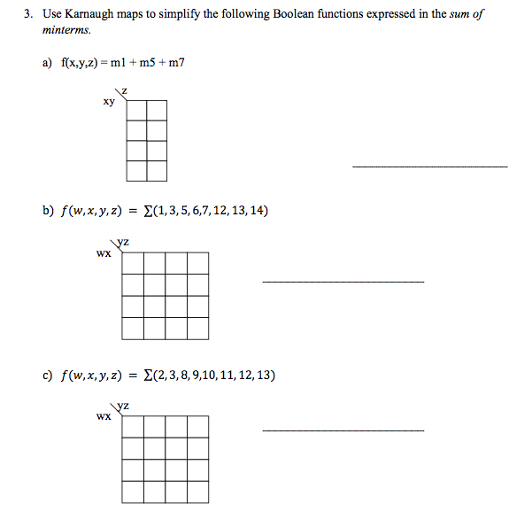 Solved Use Karnaugh Maps To Simplify The Following Boolean