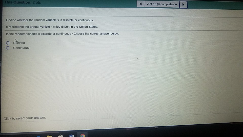 Solved Decide Whether The Random Variable X Is Discrete Or 