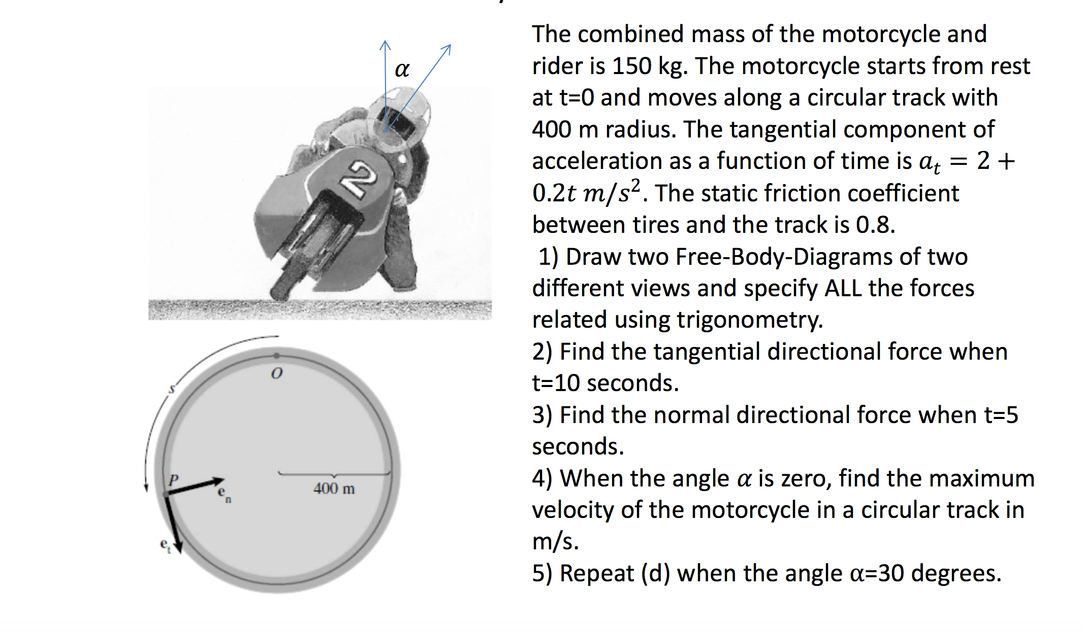 Solved The combined mass of the motorcycle and rider is 150 | Chegg.com
