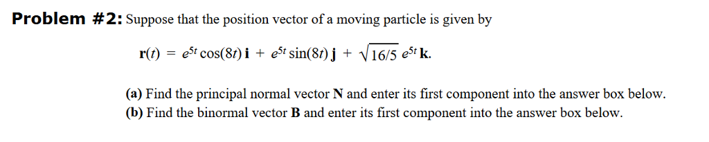 Solved Problem #2 : Suppose that the position vector of a | Chegg.com