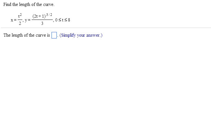 Solved Find the length of the curve. X = t^2/2,y = (2t | Chegg.com