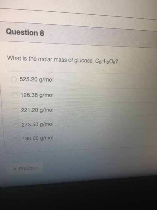 Solved What is the molar mass of glucose, C_6H_12O_6? | Chegg.com
