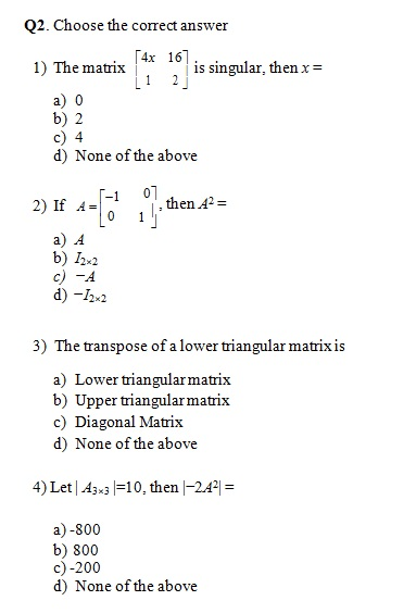 Solved Q2. Choose the correct answer 4x 16 1) The matrix j | Chegg.com