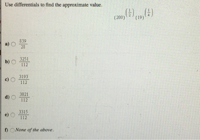 Solved Use differentials to find the approximate value. | Chegg.com Solved Use differentials to find the approximate value. | Chegg.com