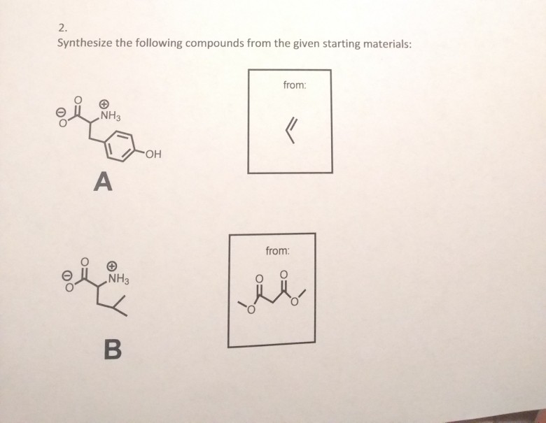 Solved 2. Synthesize the following compounds from the given | Chegg.com