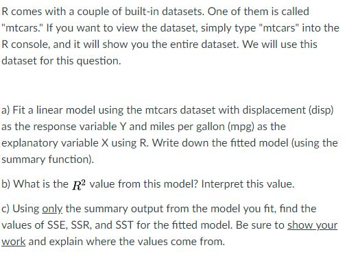 Solved R comes with a couple of built-in datasets. One of | Chegg.com