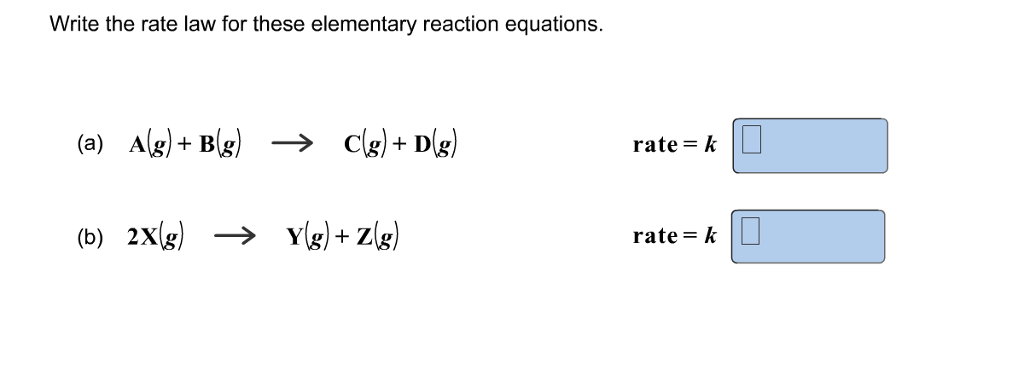 Solved Write the rate law for these elementary reaction | Chegg.com