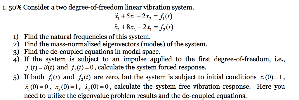 Solved 1.50% Consider a two degree-of-freedom linear | Chegg.com