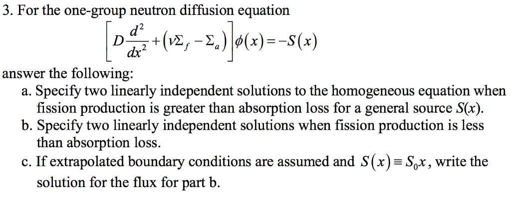 Solved For the one-group neutron diffusion equation dx | Chegg.com