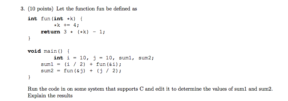 Solved 3. (10 points) Let the function fun be defined as int | Chegg.com