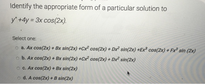 Solved Identify the appropriate form of a particular | Chegg.com