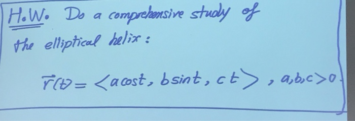 Solved The elliptical helix: r(t)