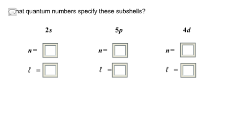 Solved t quantum numbers specify these subshells? 5p 4d | Chegg.com