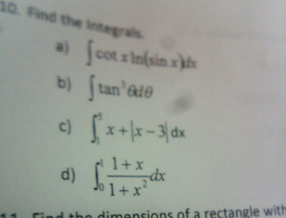 Solved Find the integrals a) Integral cot x ln(sin x)dx b) | Chegg.com