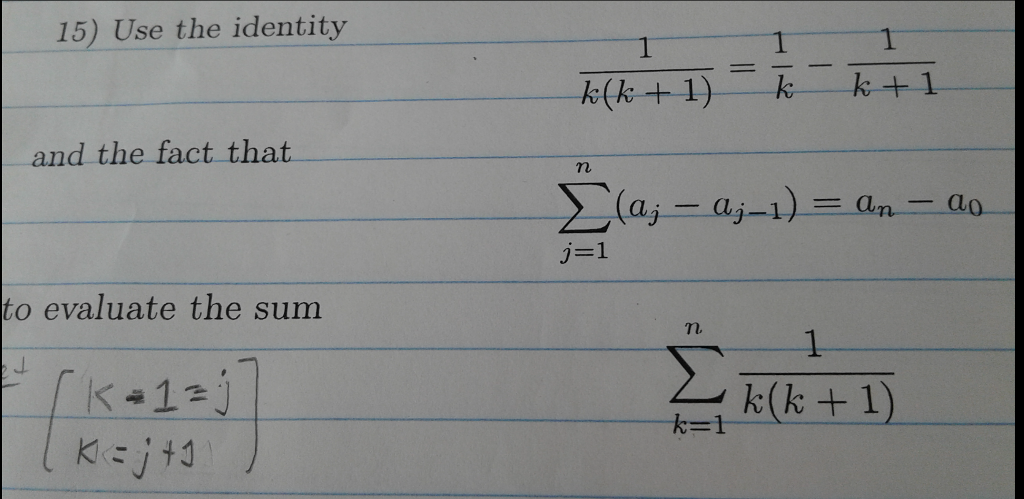 Solved Use the identity 1/k(k + 1) = 1/k - 1.k + 1 and the | Chegg.com