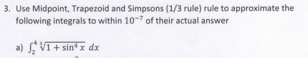 Solved Use Midpoint, Trapezoid and Simpsons (1/3 rule) rule | Chegg.com