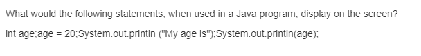 Solved What would the following statements, when used in a | Chegg.com