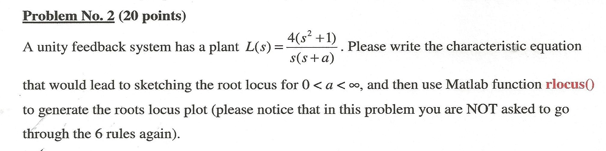 Solved A unity feedback system has a plant L(s) = 4(s^2 + 1) | Chegg.com