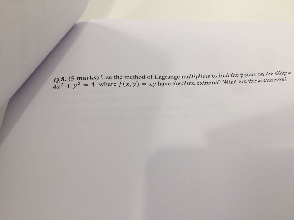 Solved o.8. (5 marks) Use the method of Lagrange multipliers | Chegg.com