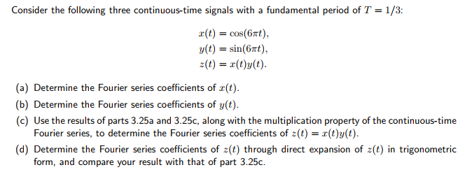 Solved Consider the following three continuous-time signals | Chegg.com