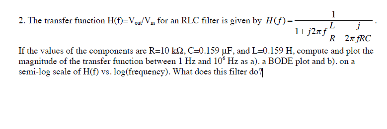Solved The transfer function H (f) = V_out/V_in for an RLC | Chegg.com