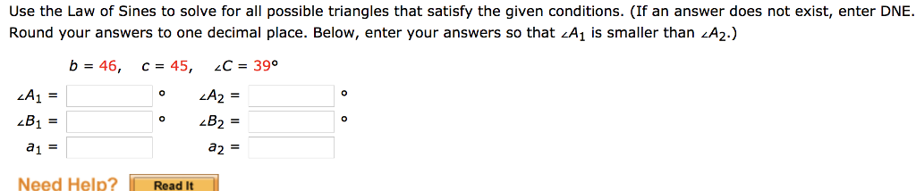 Solved Use the Law of Sines to solve for all possible | Chegg.com