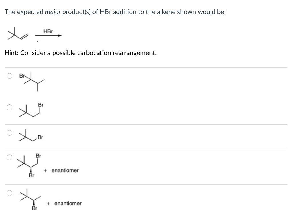 Solved The expected major product(s) of HBr addition to the | Chegg.com