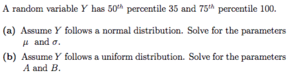 Solved A random variable Y has 50th percentile 35 and 75th | Chegg.com