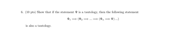 Solved Show that of the statement is a tautology, then the | Chegg.com