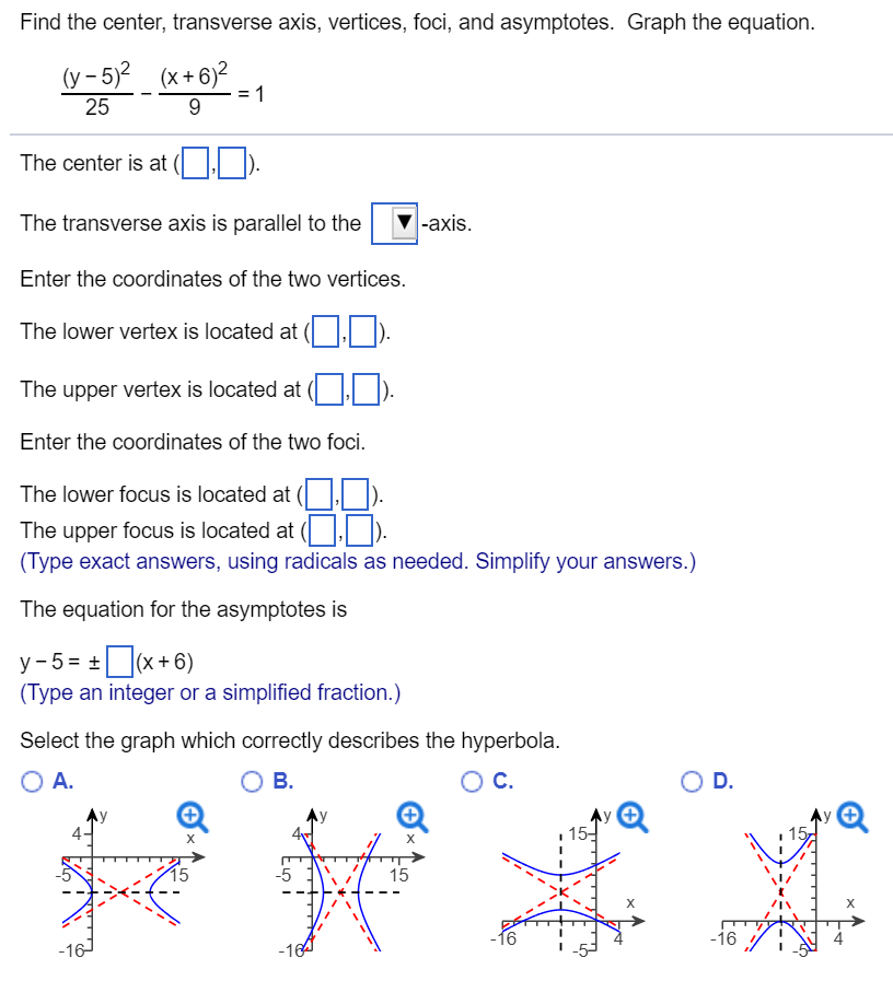 Solved Find the center, transverse axis, vertices, foci, and | Chegg.com