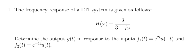 Solved The frequency response of a LTI system Ls given as | Chegg.com