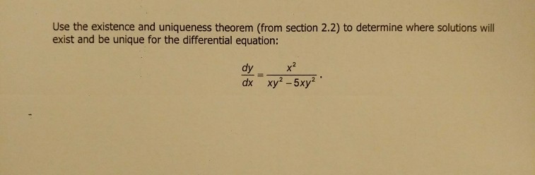 Solved Use the existence and uniqueness theorem (from | Chegg.com
