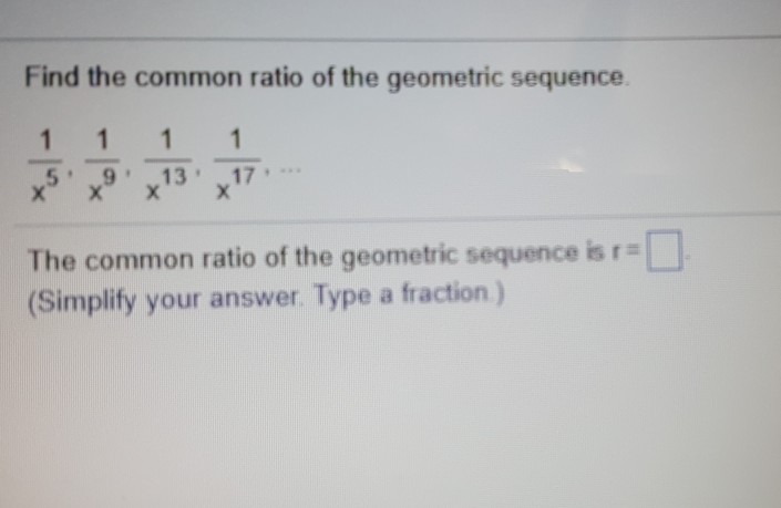 Solved Find the common ratio of the geometric sequence 5 913 | Chegg.com
