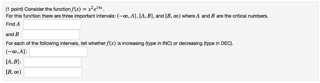 Solved (1 point) Consider the functionf(x) - x2e14x For this | Chegg.com