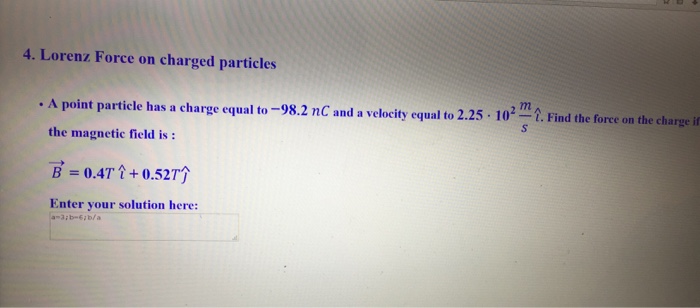 Solved Lorenz Force on charged particles A point particle | Chegg.com