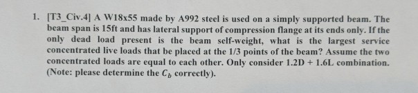 1. IT3_Civ.4] A W18x55 made by A992 steel is used on | Chegg.com