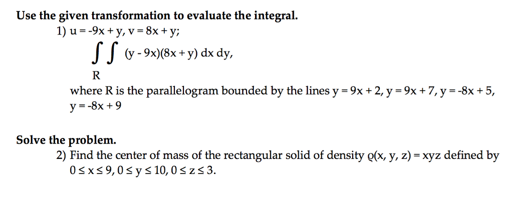 Solved Use the given transformation to evaluate the | Chegg.com