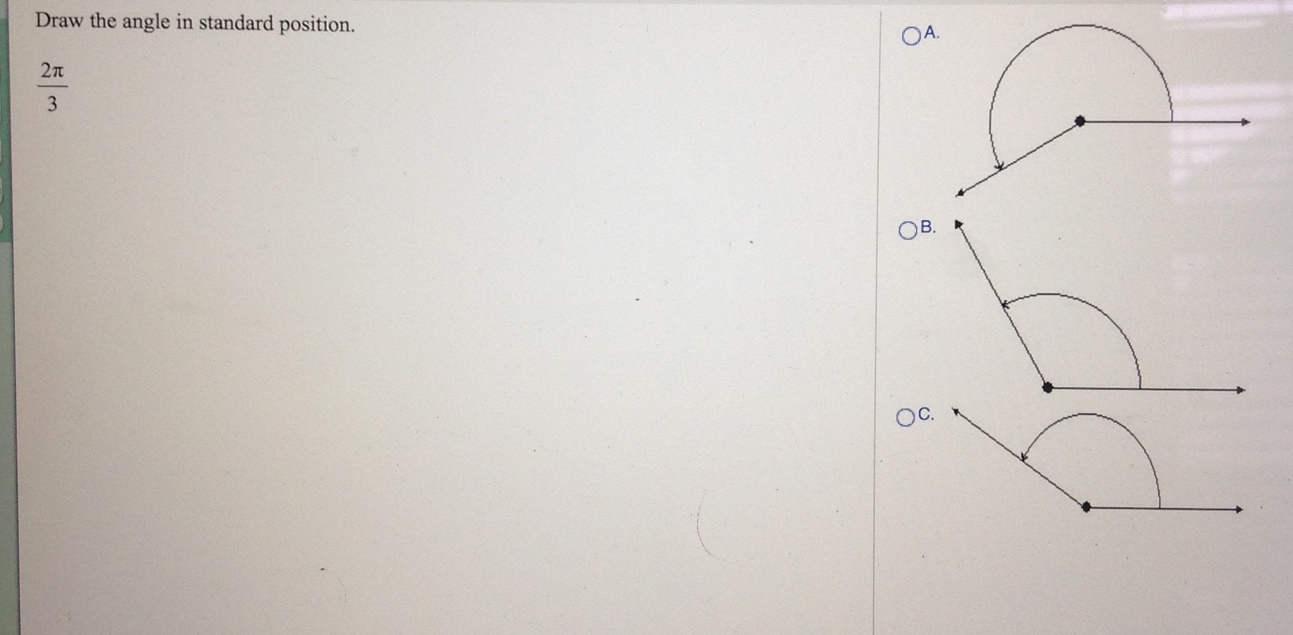 Solved Draw the angle in standard position. 2pi/3 | Chegg.com