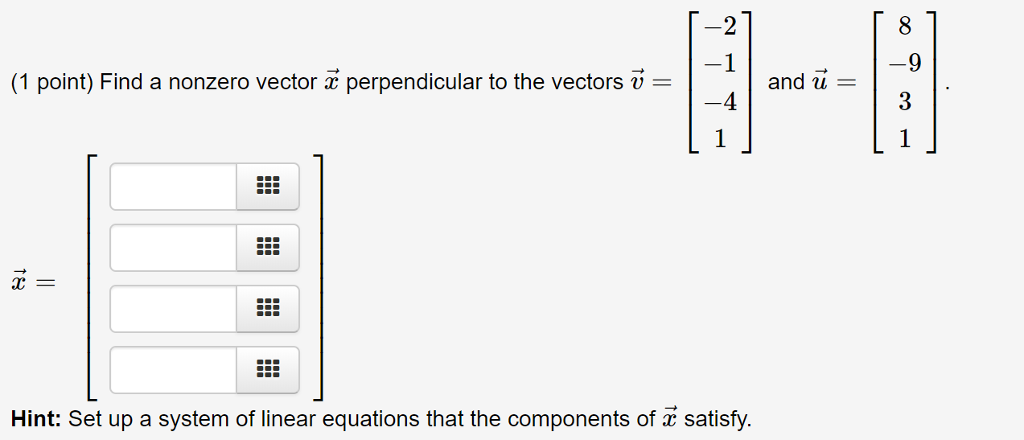 Solved (1 point) Find a nonzero vector perpendicular to the | Chegg.com