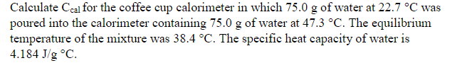 Solved Calculate Ccal for the coffee cup calorimeter in | Chegg.com