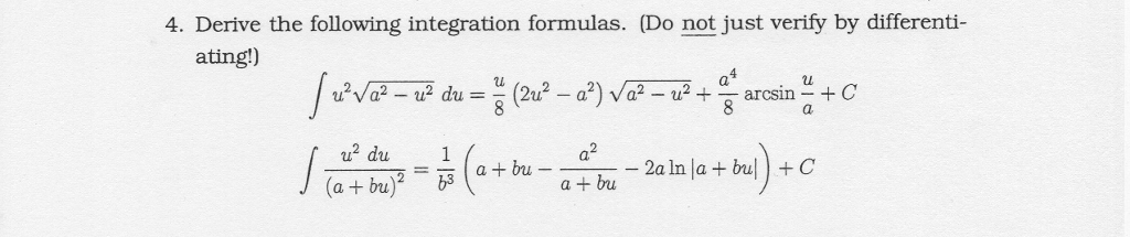 Solved Derive the following integration formulas. (Do not | Chegg.com