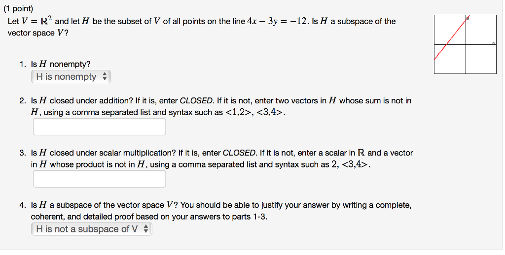 Solved (1 point) Let V-R2 and let H be the subset of V of | Chegg.com Solved (1 point) Let V-R2 and let H be the subset of V of | Chegg.com