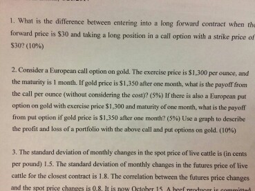 Solved 1. What is the difference between entering into a | Chegg.com