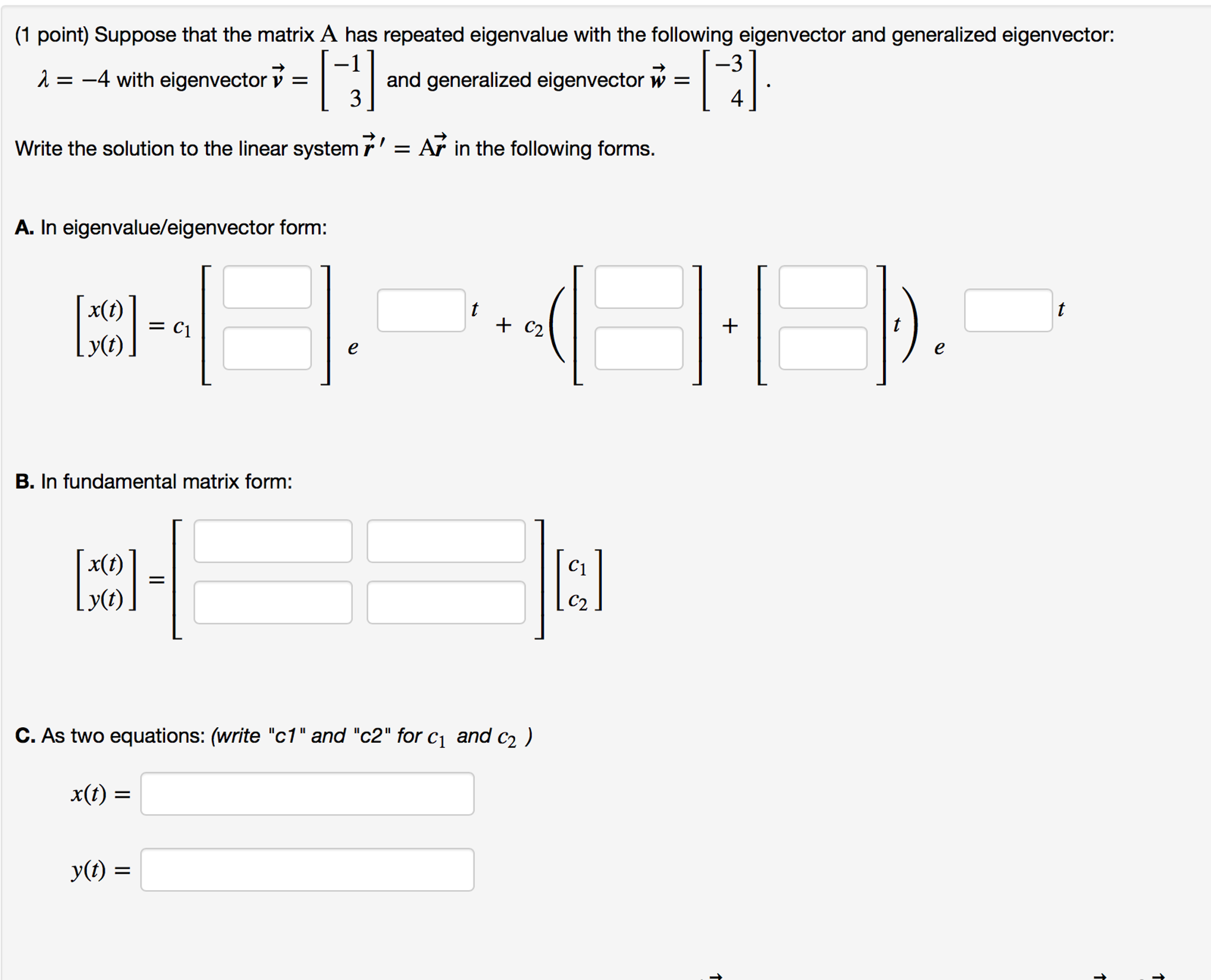 Solved Suppose that the matrix A has repeated eigenvalue | Chegg.com