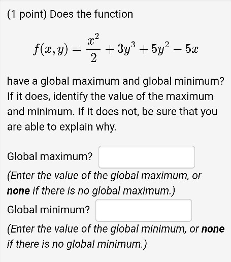 Solved 1 Point Does The Function 2 Have A Global Maximum 