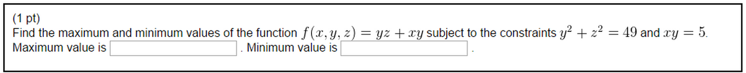 Solved (1 pt) Find the maximum and minimum values of the | Chegg.com